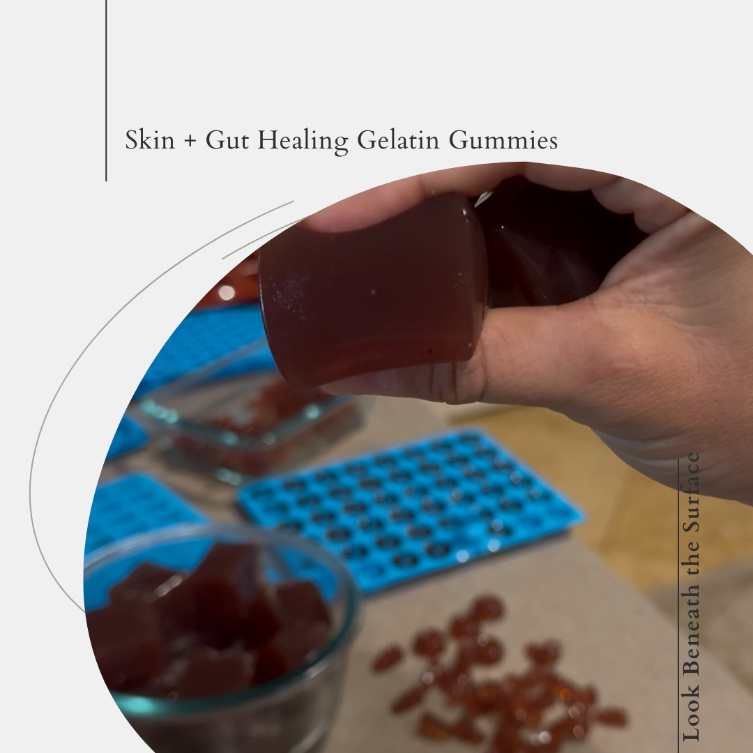 Skin & Gut Healing Gelatin Gummies – Look Beneath the surface